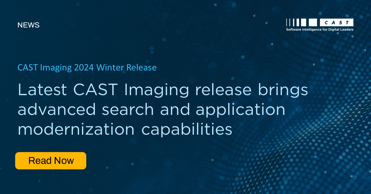 Latest CAST Imaging release brings advanced search and application ...