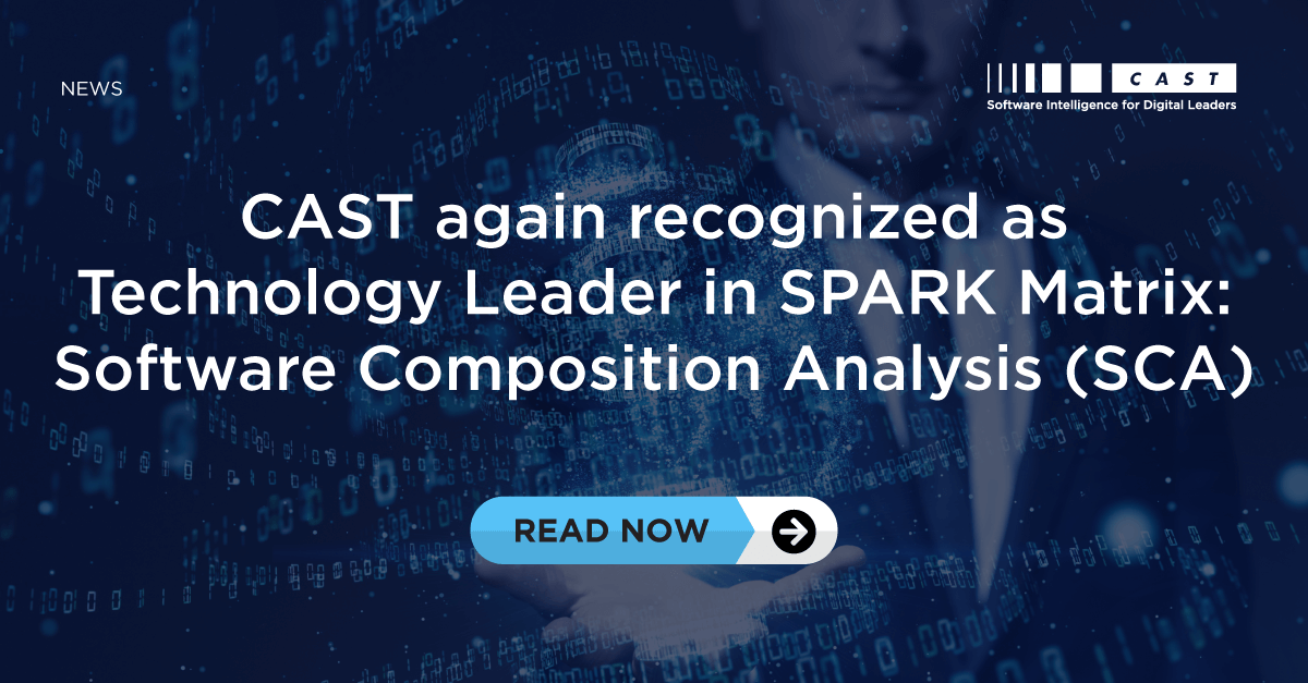 CAST again recognized as Technology Leader in SPARK Matrix: Software ...